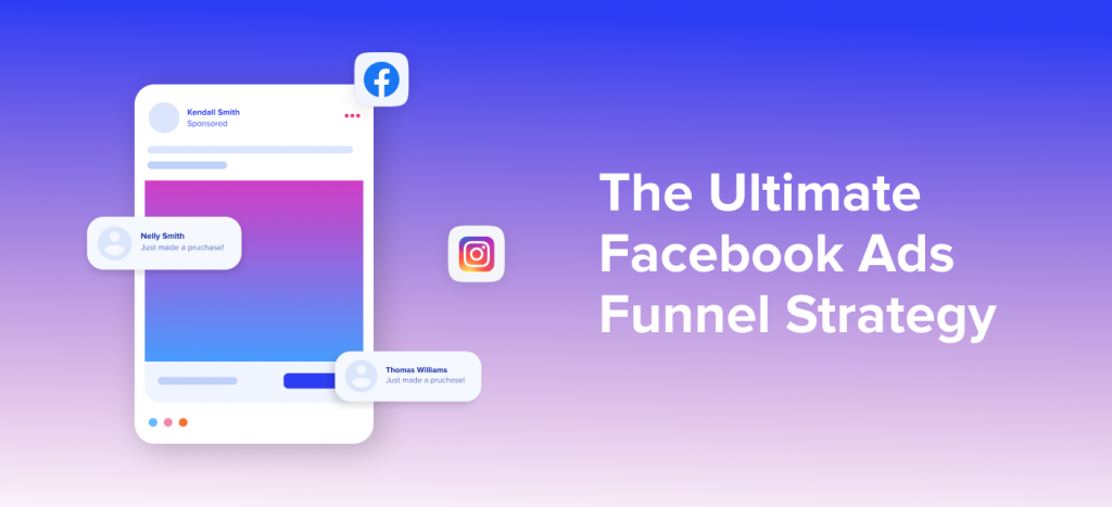 The Facebook Ads Funnel Guide – How to Design a Perfect Facebook Funnel ...